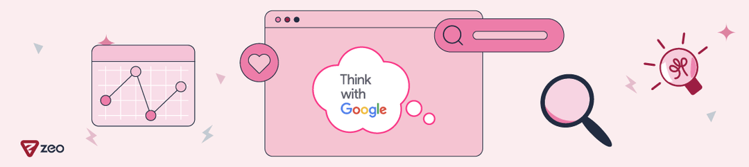 4 Tools You Can Use on Think with Google | Zeo